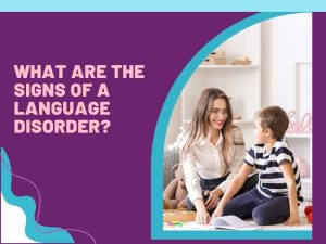 What Are the Signs of a Language Disorder? – Australian Disability Services